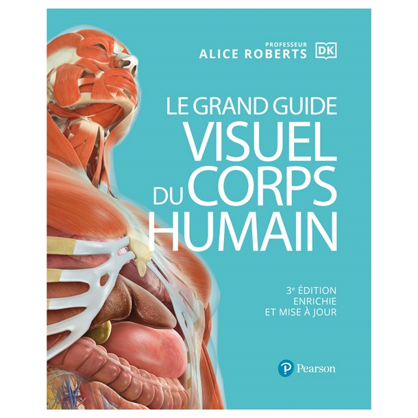Le grand guide visuel du corps humain
